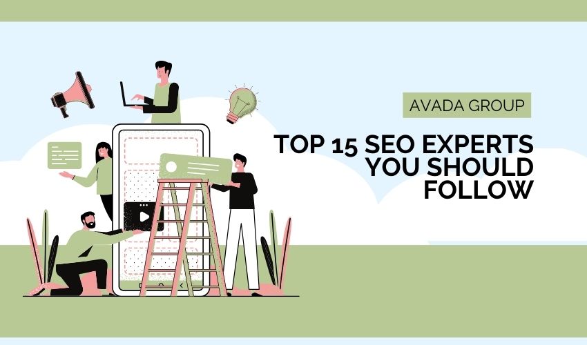 Top 15 SEO Experts You Should Follow