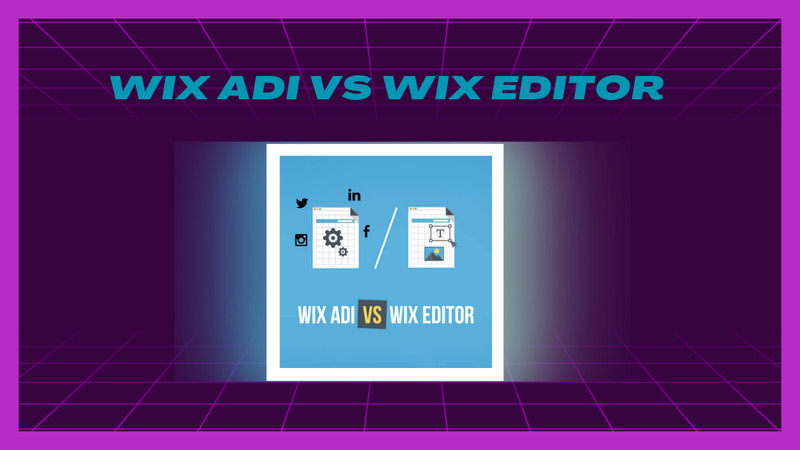 Wix Editor vs Wix ADI: Which Is Better for Building Your Website?