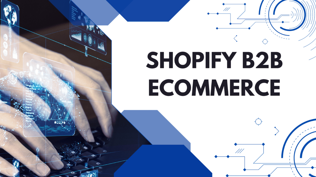 Top 15 Shopify B2B Examples You Should Learn From